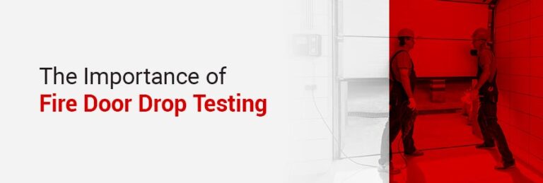 The Importance of Fire Door Drop Testing | Continental Door