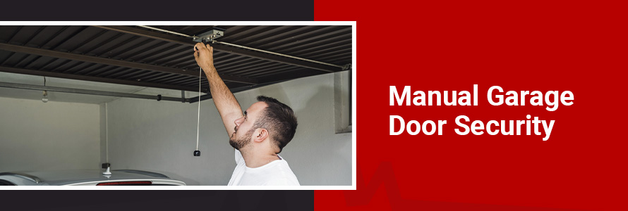 Manual Garage Door Security | How To Lock & More